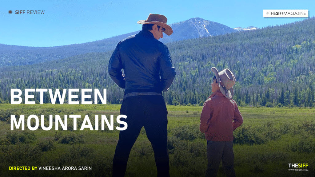 Between Mountains : Film Review - Swedish International Film Festival